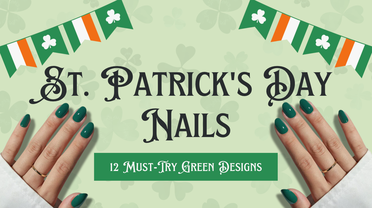 St. Patrick's Day Nails: 12 Must-Try Green Designs – BTArtbox Nails
