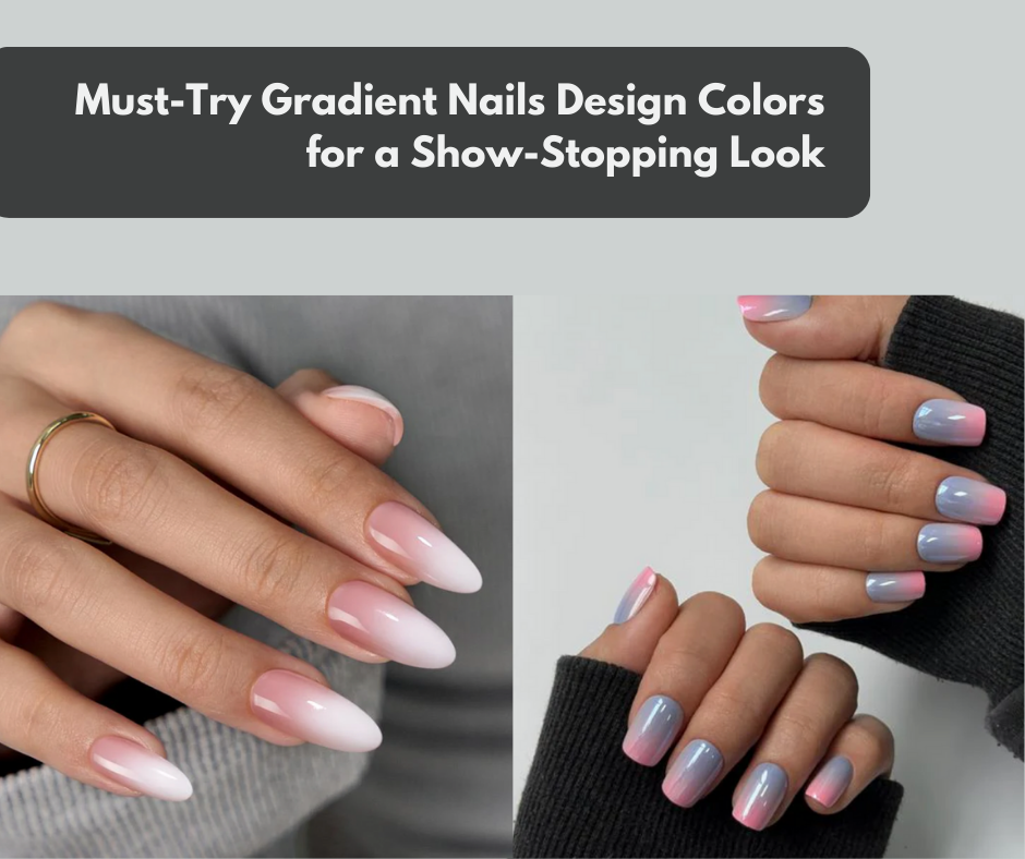 Must-Try Gradient Nails Design Colors for a Show-Stopping Look ...