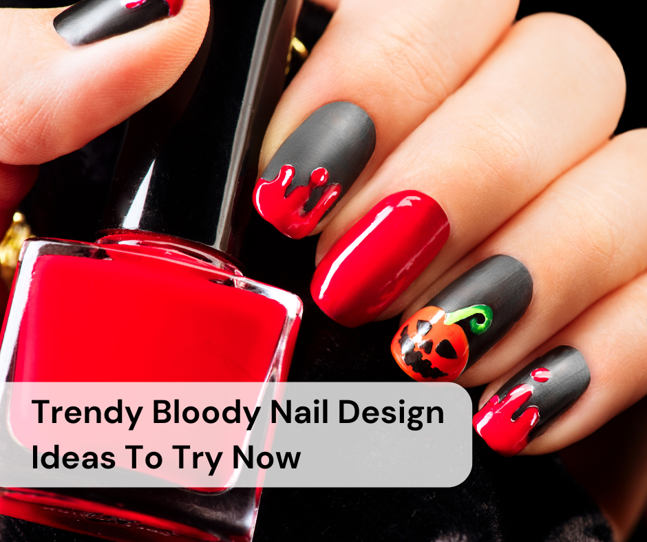 3 Trendy Bloody Nails Design Ideas To Try Now – BTArtbox Nails